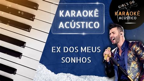 Gusttavo Lima Ex Dos Meus Sonhos Karaok Ac Stico Piano Youtube