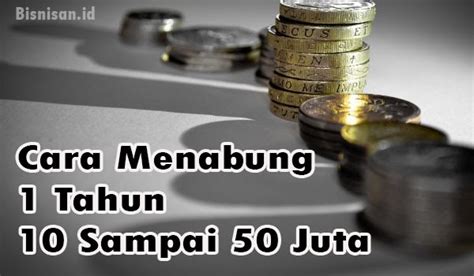 Cara Menabung 1 Tahun 10 Sampai 50 Juta Dengan Mudah Situs Belajar