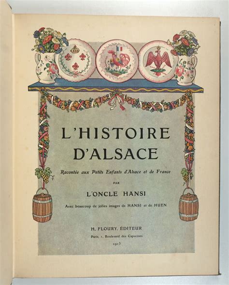 HANSI Jean Jacques Waltz dit L histoire d Alsace racontée aux