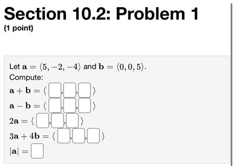 solved section 10 2 problem 1 1 point let a 5 −2 −4 and