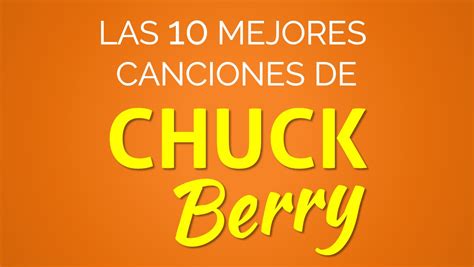 Las 10 Mejores Canciones De CHUCK BERRY YouTube