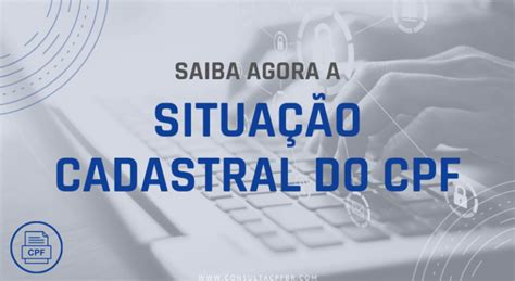 Confira Como Consultar Sua Situação Cadastral CPF Agora