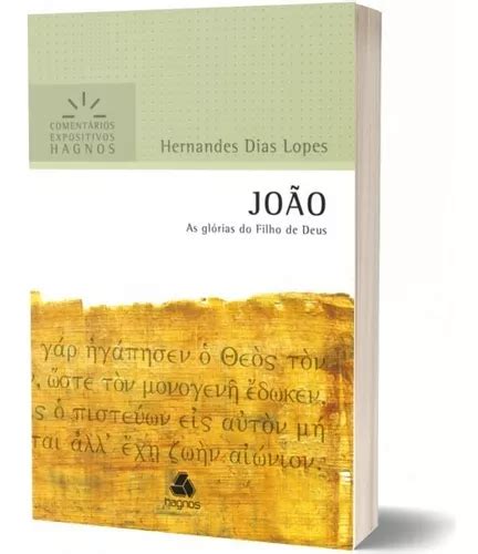 Comentário Bíblico Expositivo João Livro Hernandes D Lopes