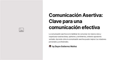 Comunicación Asertiva Clave para una comunicación efectiva
