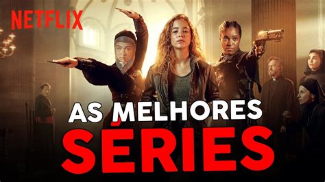 Melhores S Ries Na Netflix Para Ver Em Youtube