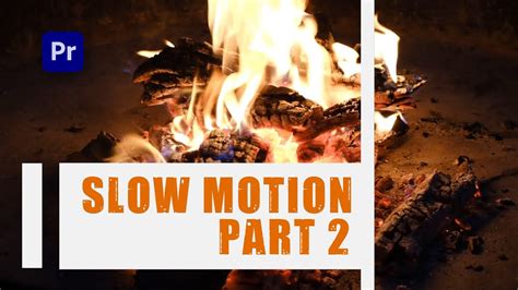 Slow Motion Premiere Pro Tutorial Part 2 YouTube