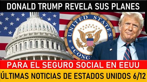 Donald Trump Desvela sus Planes para la Seguridad Social Qué Podemos