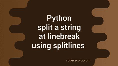python example program to split a string at linebreak using splitlines codevscolor