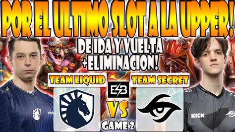 TEAM LIQUID VS TEAM SECRET BO3 GAME 2 ELIMINACION NISHA MICKE VS