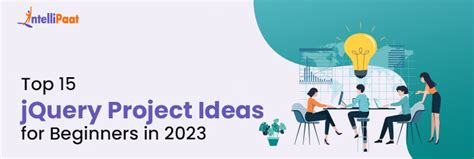 Top 15 JQuery Project Ideas For Beginners 2023 Intellipaat