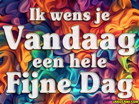 Jakosawi Gratis Wenskaarten E Cards Fijne Dag