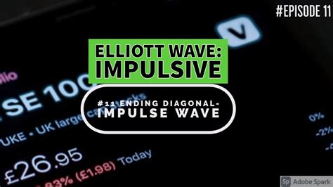 Elliott Wave Impulsive 11 Ending Diagonal With Practical
