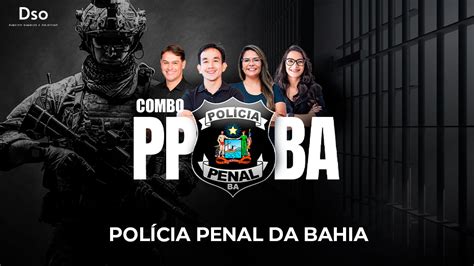 Combo Curso PP BA Policial Penal Polícia Penal da Bahia DSO Concursos