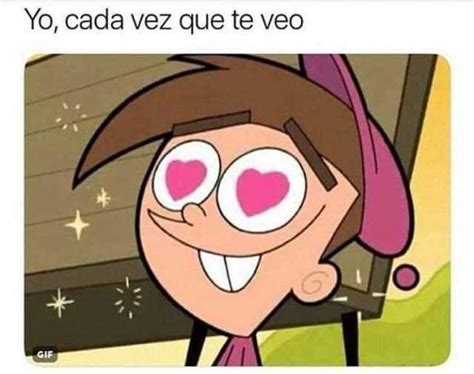 Yo Cada Vez Que Te Veo Memes