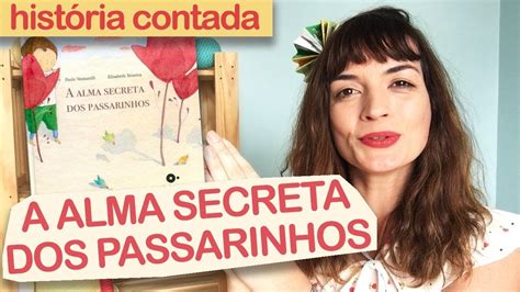 A ALMA SECRETA DOS PASSARINHOS história infantil contada Fafá Conta