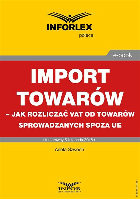Import towarów Jak rozliczać VAT od towarów sprowadzanych spoza UE