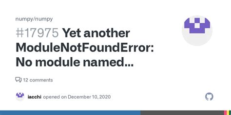 Yet Another Modulenotfounderror No Module Named Numpy Core