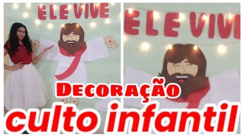 Como Fazer Decora O Para Culto Infantil Sem Gastar Tema Do Culto Ele