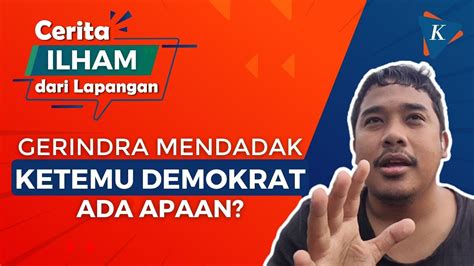 Saat Gerindra Goda Demokrat Ajak Gabung Koalisi CERLAP YouTube