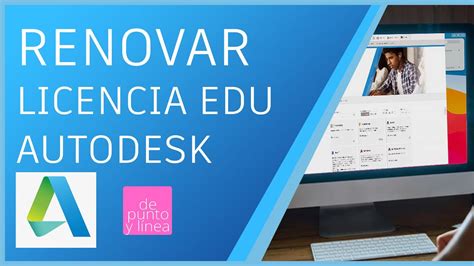 Renovación de licencia educativa Autodesk Cómo RENOVAR la licencia