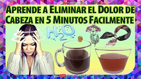 Aprende A Eliminar El Dolor De Cabeza En 5 Minutos No Mas Dolores De