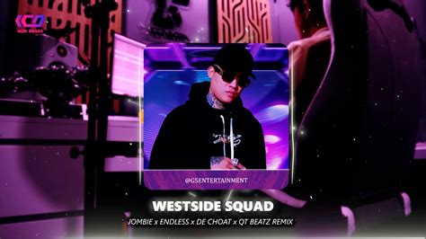 Westside Squad Remix V Tao T Ng S Ng S I G N Kcn Remix Hot