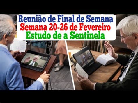 Reunião de Final de Semana Completo Semana 20 26 de Fevereiro JW