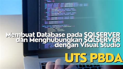 UTS Pemograman Desain Antarmuka Membuat Database Pada SQLSERVER Dan