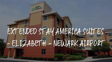 Extended Stay America Suites Elizabeth Newark Airport Review