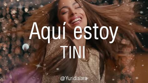 Aquí estoy TINI Lyric Letra YouTube