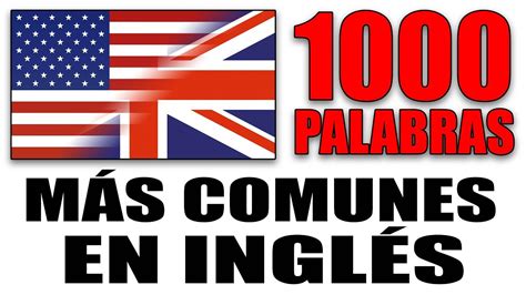 Las 1000 palabras más comunes e más usadas en inglés YouTube