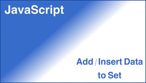 javascript how to add data to javascript set tech dev pillar