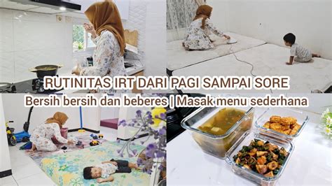 Rutinitas IRT Tanpa ART Di Rumah Minimalis Bersih Bersih Dan Beberes