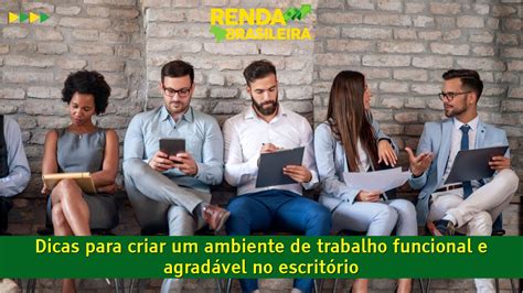 Dicas Para Criar Um Ambiente De Trabalho Funcional E Agradável No