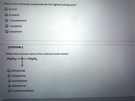 SOLVED Which Of The Following Compounds Has The Highest Boiling Point