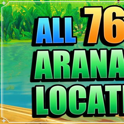 Guide Walkthrough All 76 Aranara Locations For Meritorious