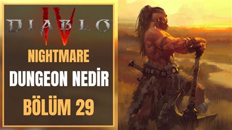 Nightmare Dungeon Nedir Diablo 4 Türkçe Bölüm 29 YouTube