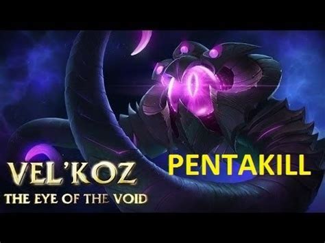 Amazing Vel Koz Pentakill Youtube