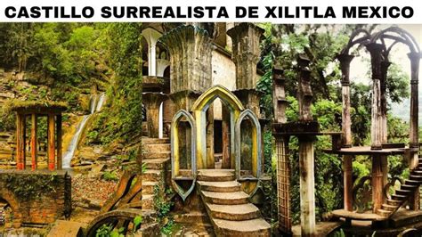 Descubre Xilitla El Pueblo Mágico Más Bonito De México Y Su Castillo