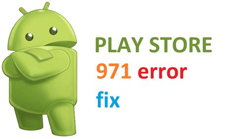 How To Solve Google Play Error Code 971 SuhidsWorld