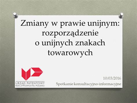 Zmiany w prawie unijnym rozporządzenie o unijnych znakach towarowych