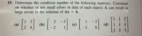 solved 19 determine the condition number of the following