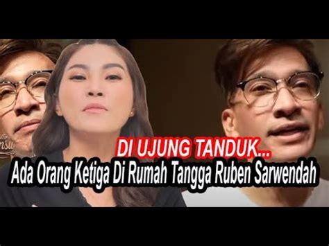 AHLI TAROT UNGKAP ADA ORANG KETIGA DI RUMAH TANGGA RUBEN ONSU DAN