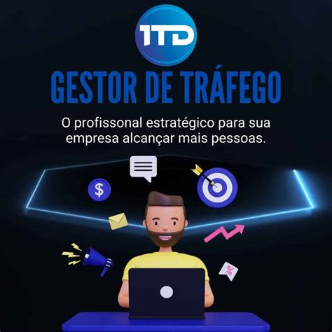 Sua empresa precisa AGORA de um GESTOR DE TRÁFEGO 1TD