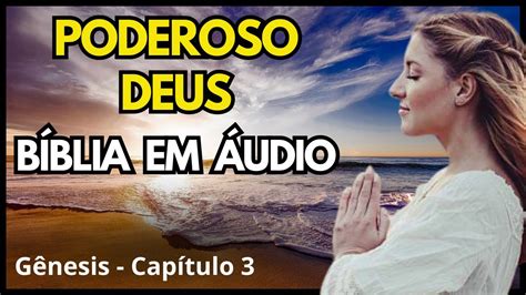 Bíblia em áudio Gênesis Capítulo 3 YouTube