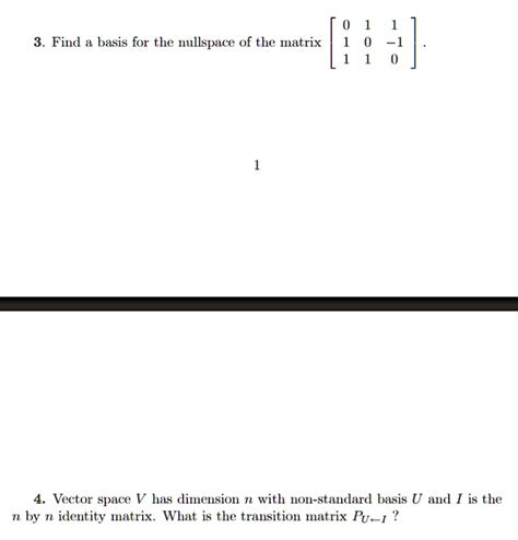 solved find basis for the nullspace of the matrix a vector space v has dimension with hon