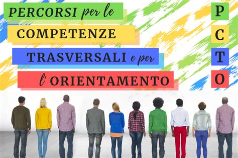 PCTO PERCORSI PER LE COMPETENZE TRASVERSALI E L ORIENTAMENTO