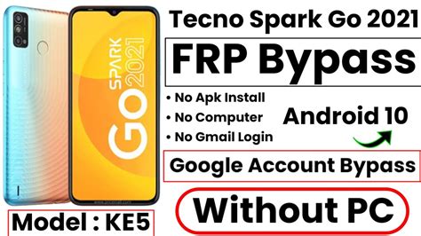 Tecno Spark Go 2021 FRP Bypass Without PC Tecno KE5 Google Account
