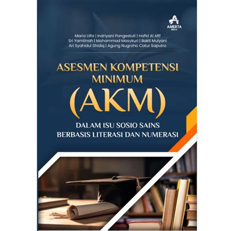 Asesmen Kompetensi Minimum AKM Dalam Isu Sosio Sains Berbasis
