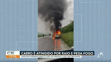Cetv Edi O Fortaleza Carro Pega Fogo Ap S Ser Atingido Por Raio